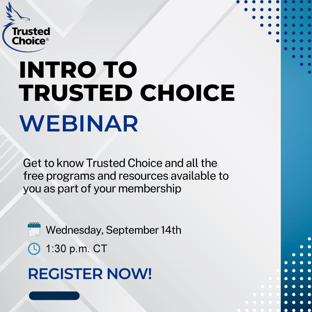 Newsfeed | Are you utilizing your FREE Trusted Choice resources?